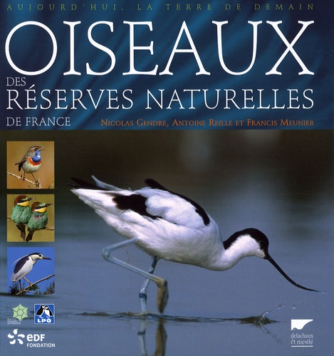 Oiseaux des réserves naturelles de France de Nicolas Gendre - Livre ...