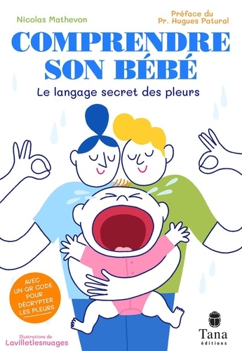 Comprendre son bébé - Le langage secret des pleurs de Nicolas Mathevon ...