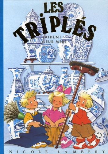 Les triplés . Les Triplés aident leur mère de Nicole Lambert - Album ...