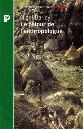 Le retour de l'anthropologue de Nigel Barley - Livre - Decitre