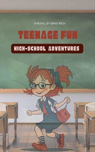 Teenage Fun, Highschool Adventure de Nik Rich - ePub - Ebooks - Decitre