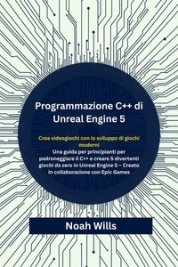 Programación en C++ con Unreal Engine 5 de Noah Wills - Decitre