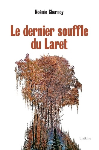 Le dernier souffle du Laret de Noémie Charmoy - Grand Format - Livre ...
