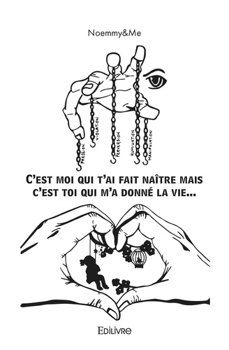 C'est moi qui t'ai fait naître mais c'est toi... de Noemmy&me Noemmy&me ...