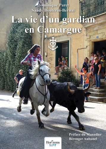 La vie d'un gardian en camargue de Dominique Paret - Grand Format ...