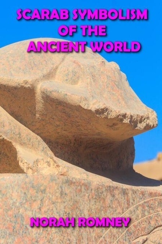 Scarab Symbolism of the Ancient World de NORAH ROMNEY - ePub - Ebooks ...