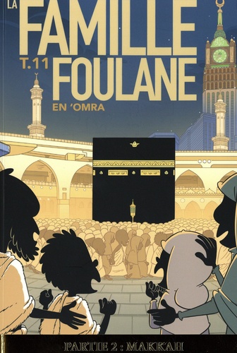 La famille Foulane Tome 11. En voyage pour la... de Norédine Allam ...