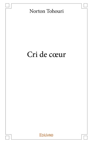 Cri de cœur de Norton Tohouri - Livre - Decitre