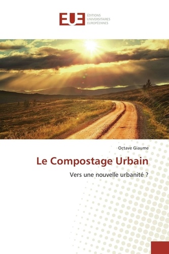 Le Compostage Urbain - Vers une nouvelle... de Octave Giaume - Poche ...