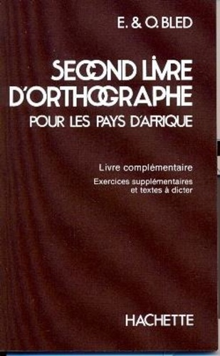 Second livre d'orthographe pour les pays d'afrique de Odette & edouard ...