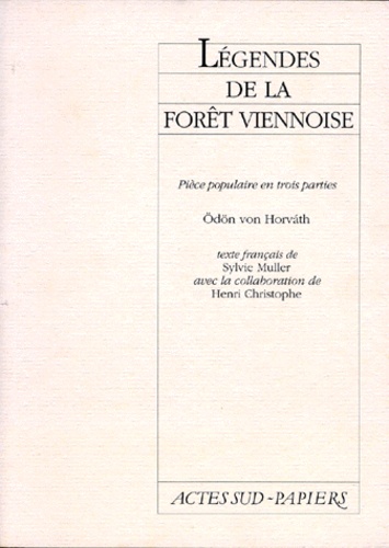 Légendes de la forêt viennoise - Pièce... de Odön von Horvath - Grand ...