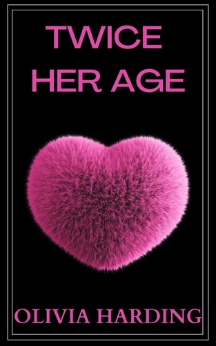 Twice Her Age - Age Gap Volume 2, #8 - Olivia Harding - Ebooks - Furet ...