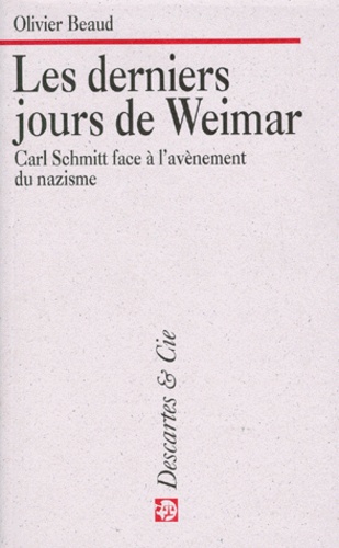 Les Derniers Jours De Weimar. Carl Schmitt Face A... - Olivier Beaud - Livres - Furet du Nord