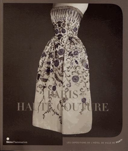 Paris haute couture de Olivier Saillard - Livre - Decitre