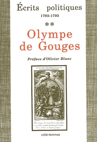 Ecrits politiques - Tome 2, 1792-1793 de Olympe de Gouges - Grand ...