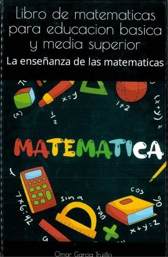 La enseñanza de las matematicas -... - Omar. García. Trujillo - Ebooks ...