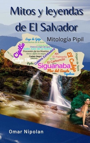 Mitos y leyendas de El Salvador - Omar Nipolan - Ebooks - Furet du Nord
