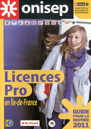 Licences pro en Ile-de-France - Guide pour la... de ONISEP - Livre - Decitre