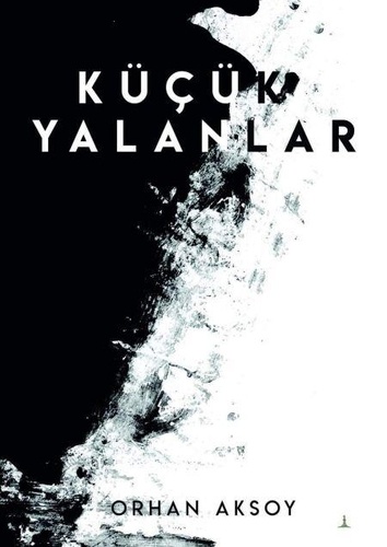 KÜÇÜK YALANLAR - 1, #1 de Orhan Aksoy - ePub - Ebooks - Decitre