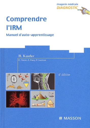 Comprendre L'Irm. Manuel D'Auto-Apprentissage,... de P Germain - Livre ...