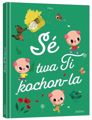 Sé twa li kochon-la de Paku - Album - Livre - Decitre