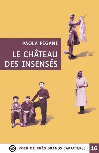 Le château des insensés de Paola Pigani - Grand Format - Livre - Decitre