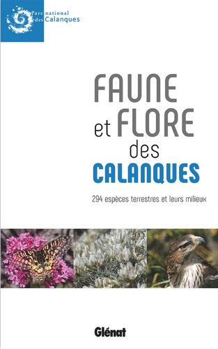 Faune et flore des Calanques de Parc national des Calanques - Grand Format - Livre - Decitre