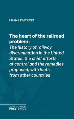 The heart of the railroad problem de Parsons - Decitre