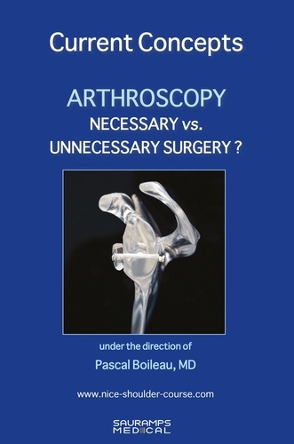Currents concepts - Arthroscopy necessary vs.... de Pascal Boileau ...