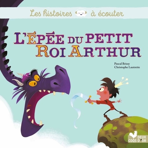 L'épée du petit roi Arthur de Pascal Brissy - Album - Livre - Decitre