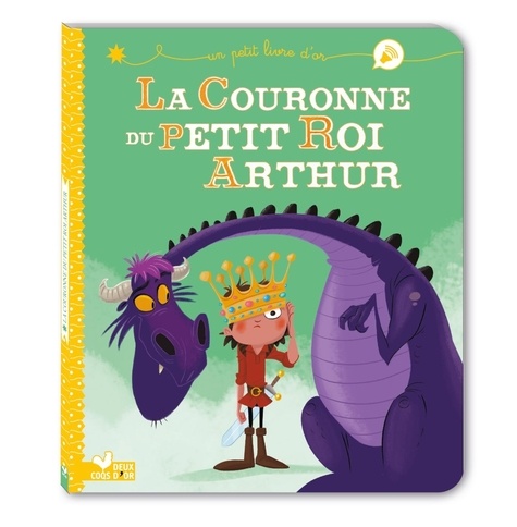 La couronne du petit roi Arthur de Pascal Brissy - Album - Livre - Decitre