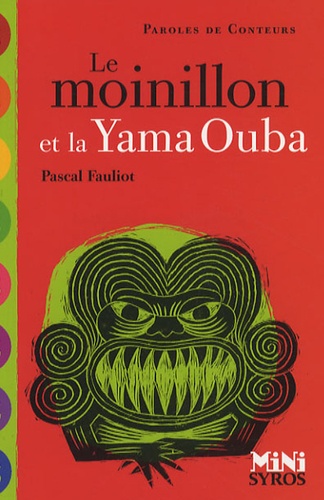 Le moinillon et la Yama Ouba de Pascal Fauliot - Poche - Livre - Decitre