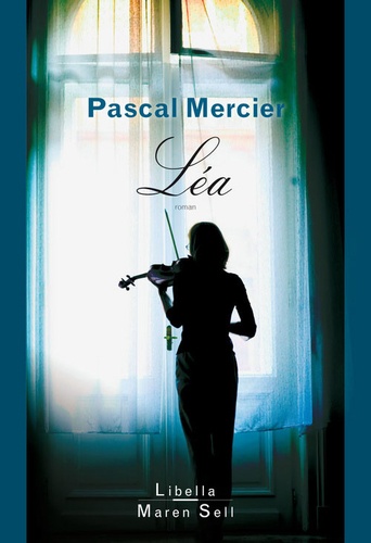 Léa de Pascal Mercier - Grand Format - Livre - Decitre
