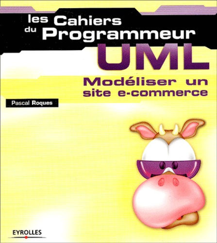 Uml. Modeliser Un Site E-Commerce de Pascal Roques - Livre - Decitre