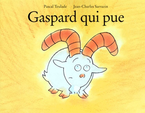 Gaspard qui pue de Pascal Teulade - Album - Livre - Decitre