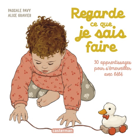 Regarde ce que je sais faire - 30 apprentissages... de Pascale Pavy ...