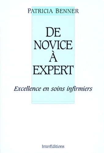 De Novice A Expert. Excellence En Soins Infirmiers de Patricia Benner ...