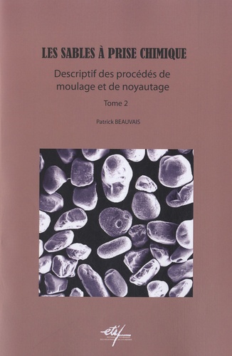 Les sables à prise chimique Tome 2. Descriptif... de Patrick Beauvais ...