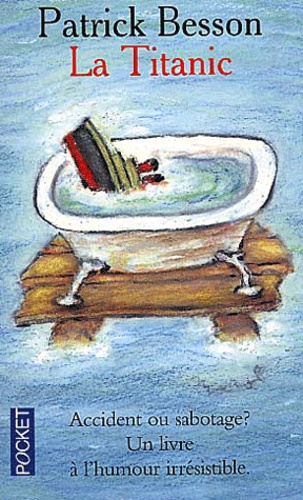 La Titanic de Patrick Besson - Poche - Livre - Occasion - Decitre