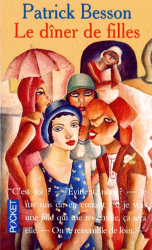 Le dîner de filles de Patrick Besson - Poche - Livre - Occasion - Decitre