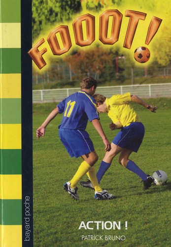 Fooot ! . Action ! de Patrick Bruno - Poche - Livre - Decitre