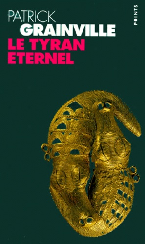 Le tyran éternel de Patrick Grainville - Poche - Livre - Occasion - Decitre