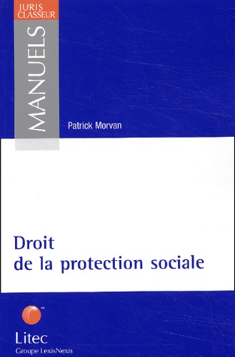 Droit de la protection sociale de Patrick Morvan - Livre - Decitre