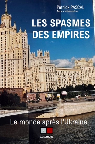 Les spasmes des empires - Patrick Pascal - Livres - Furet du Nord