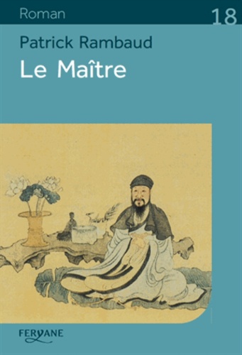 Le maître de Patrick Rambaud - Grand Format - Livre - Decitre