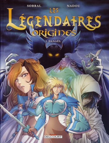 Les légendaires origines Tome 1. Danaël - Avec... de Patrick Sobral - Album - Livre - Decitre