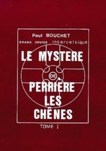 Mystères de Perrière les Chênes T.1& 2 de Paul Bouchet - Livre - Decitre