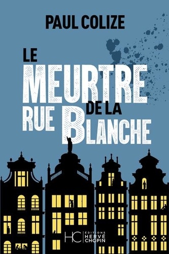 Le meurtre de la rue blanche de Paul Colize - Grand Format - Livre ...