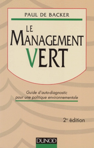 LE MANAGEMENT VERT. - 2ème édition 1998 de Paul De Backer - Livre - Decitre