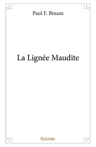 La Lignée Maudite De Paul F Binam Livre Decitre